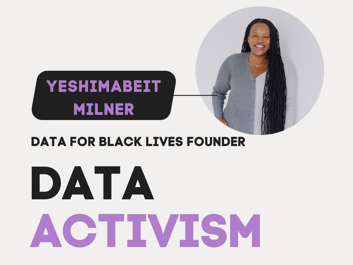 Getting Critical with Data: Data Activism with Data 4 Black Lives ...